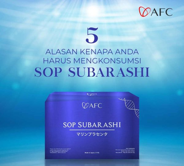 5 Alasan Mengapa Anda Perlu Mengkonsumsi SOP Subarashi ...